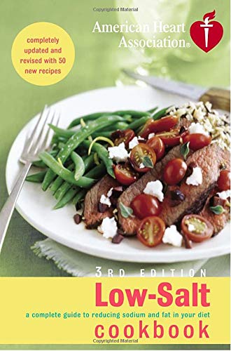 American Heart Association Low-Salt Cookbook, 3rd Edition: A Complete ...