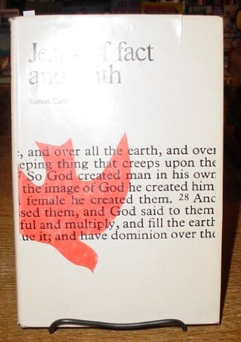 Jesus of fact and faith;: Studies in the life of Christ,: Cartledge ...