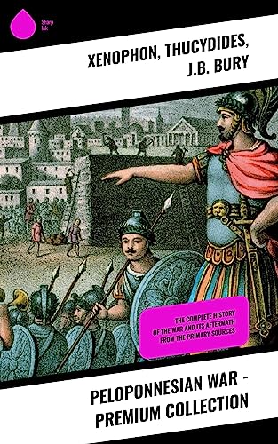 Peloponnesian War - Premium Collection: The Complete History of the War ...