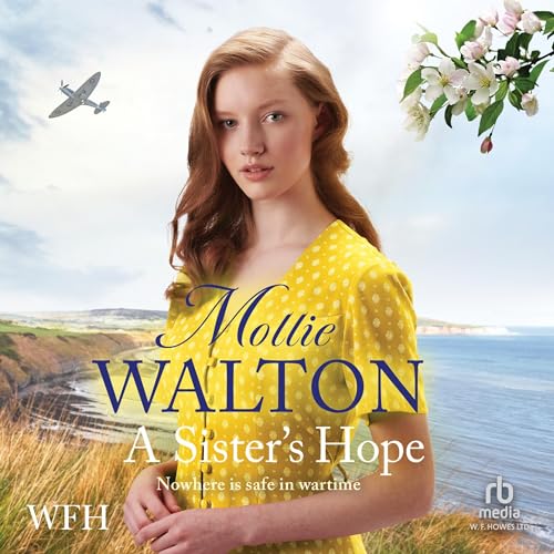 A Sister's Hope: Raven Hall Saga, Book 3 (Audio Download): Mollie ...