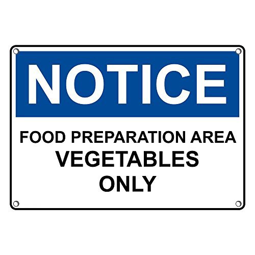 Weatherproof Plastic OSHA Notice Food Preparation Area Vegetables Only ...
