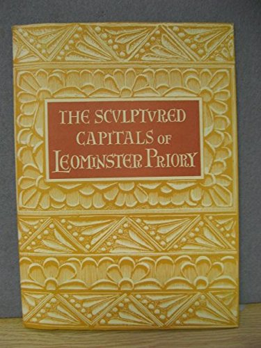 The Sculptured Capitals of Leominster Priory: Unknown .: 9780952230403 ...