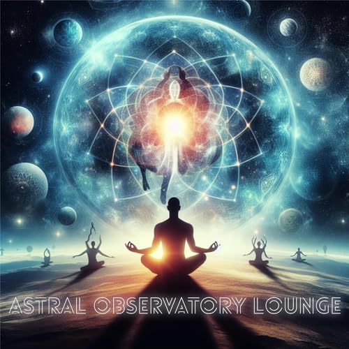 Play Astral Observatory Lounge by Astral Observatory Lounge on Amazon Music