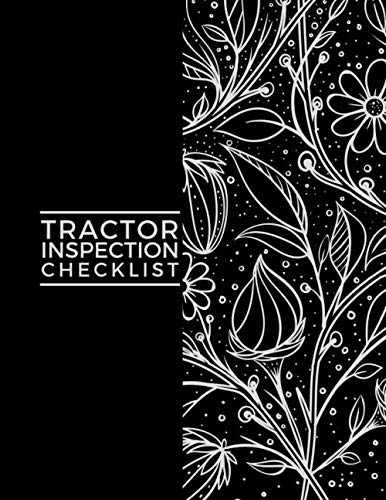 Tractor Inspection Checklist: Daily Routine Inspection, Safety and ...