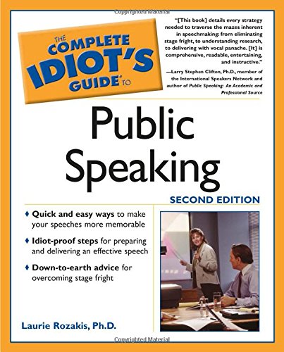 The Complete Idiot's Guide to Public Speaking (2nd Edition): Rozakis ...