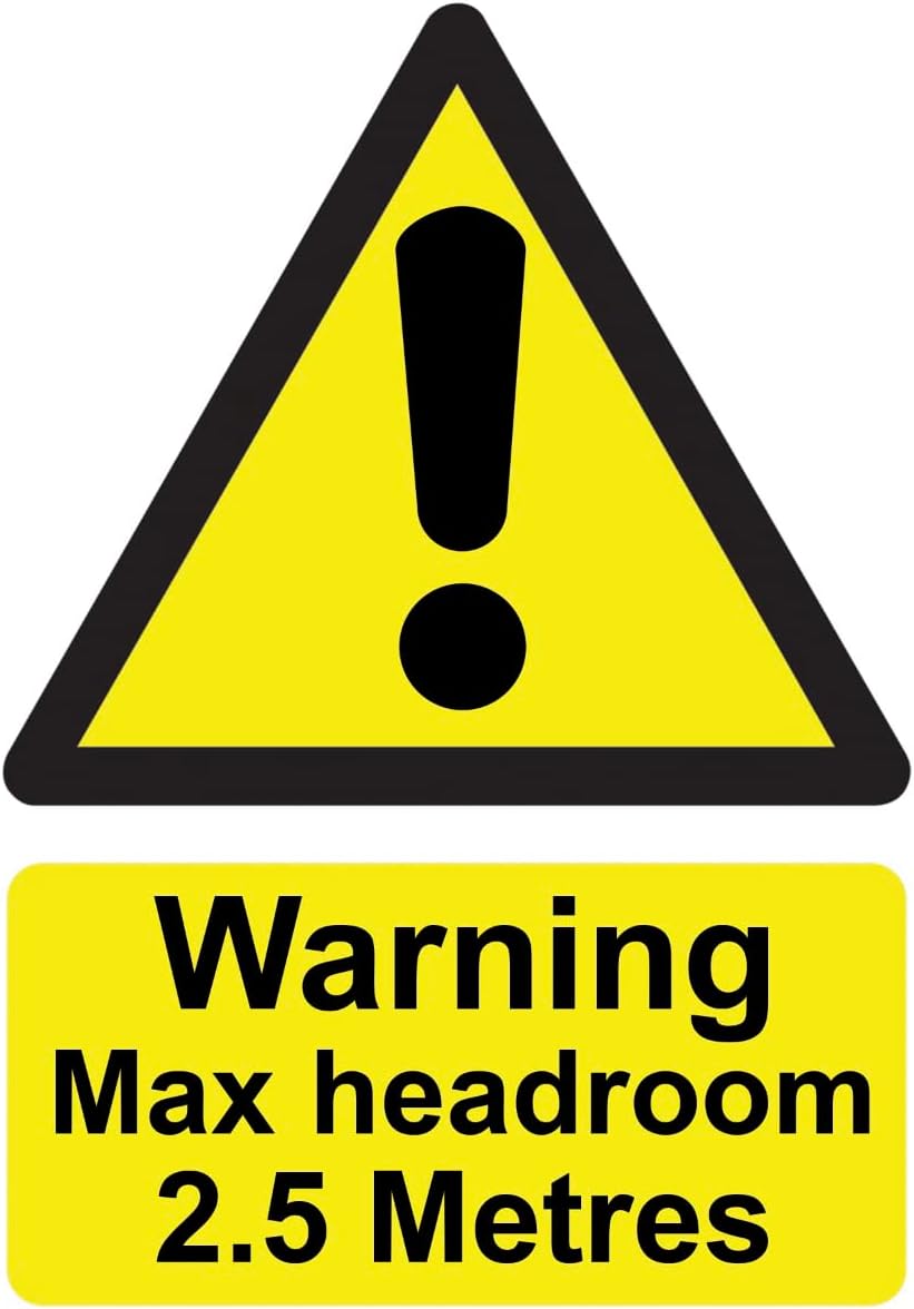 WARNING MAXIMUM MAX HEADROOM 2.5 METRES HEIGHT RESTRICTION Sign Health ...