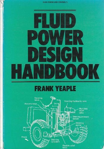 Fluid power design handbook (Fluid power and control): Yeaple, Franklin ...