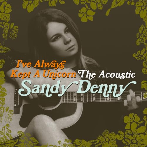 Play I've Always Kept A Unicorn - The Acoustic Sandy Denny by Sandy ...