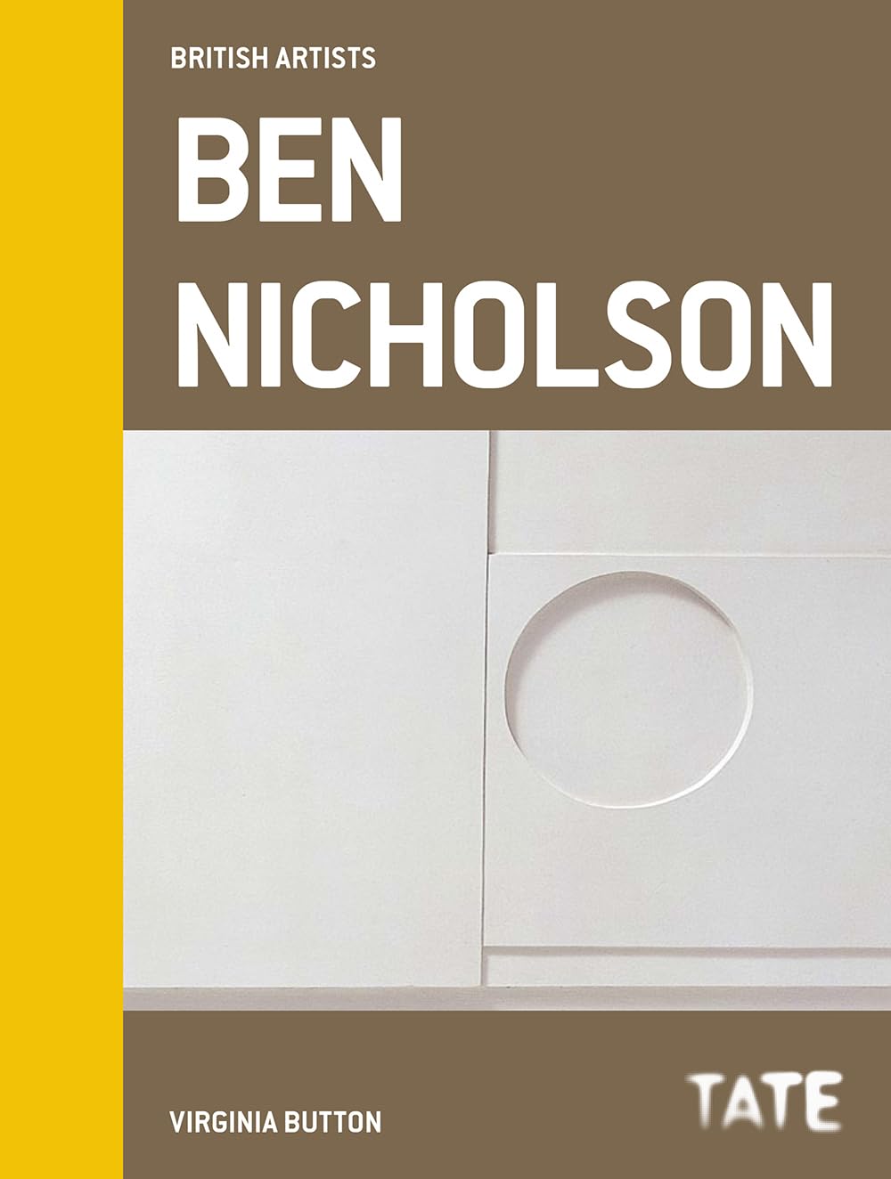Ben Nicholson (Tate British Artist Series): British Artists Series ...