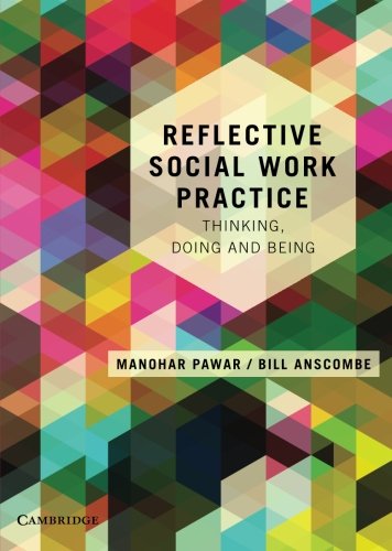 Reflective Social Work Practice: Thinking, Doing and Being: Pawar ...