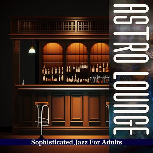 Amazon.co.jp: Sophisticated Jazz For Adults : Astro Lounge: Digital Music