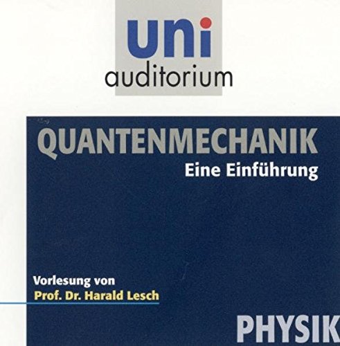 Quantenmechanik - eine Einführung (Fachbereich Physik) uni auditorium ...