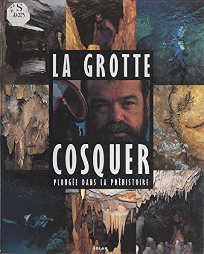 La grotte Cosquer: Plongée dans la préhistoire eBook : Cosquer, Henri ...