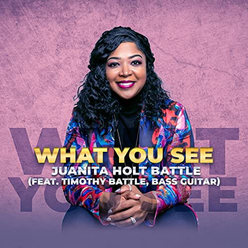 Écouter What You See par Juanita Holt Battle feat. Timothy Battle Bass ...