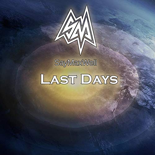 Play Last Days by SayMaxWell on Amazon Music