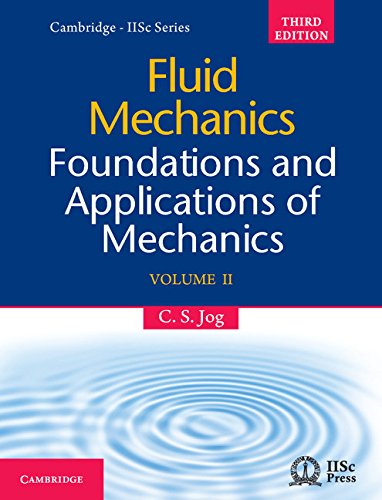 Fluid Mechanics: Volume 2: Foundations and Applications of Mechanics ...