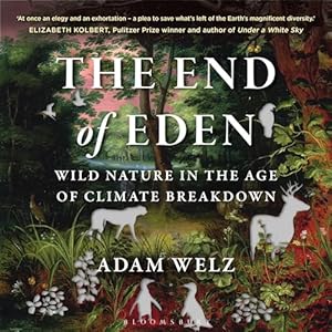 Amazon.com: The End of Eden: Wild Nature in the Age of Climate ...