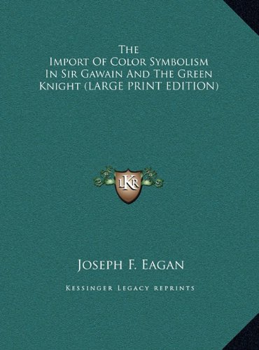 The Import Of Color Symbolism In Sir Gawain And The Green Knight (LARGE ...