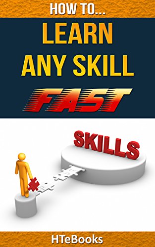 How To Learn Any Skill Fast: Quick Start Guide (How To eBooks Book 17) eBook : HTeBooks: Amazon ...