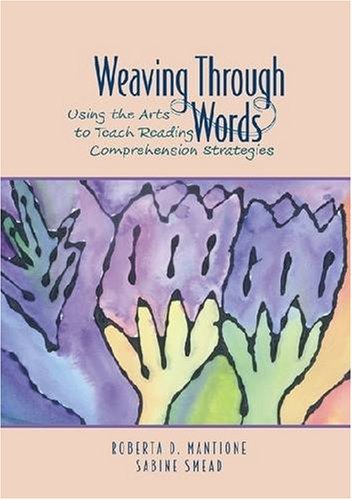 Weaving Through Words: Using the Arts to Teach Reading Comprehension ...