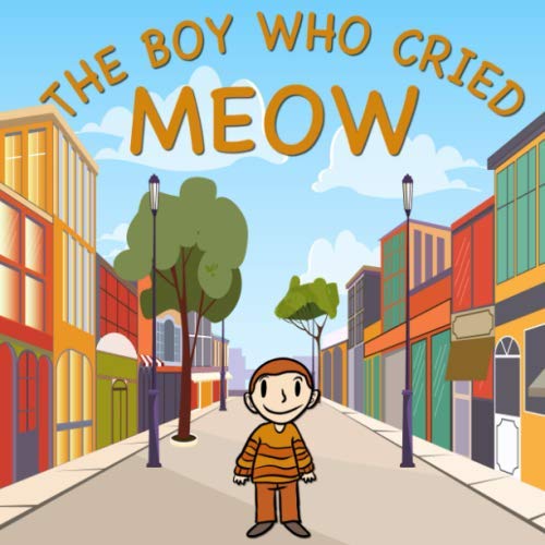 The Boy Who Cried Meow: McDermott, R. L., Jackson, Baylen ...