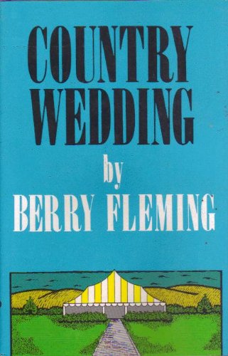 Country Wedding: Fleming, Berry: 9780933256743: Amazon.com: Books