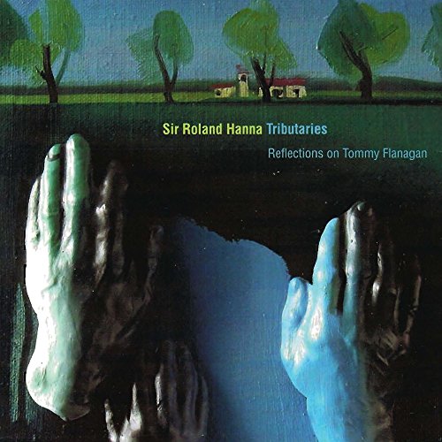 Amazon.co.jp: Tributaries - Reflections on Tommy Flanagan : Sir Roland ...