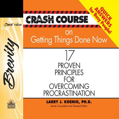 Crash Course on Getting Things Done: 17 Proven Principles for ...