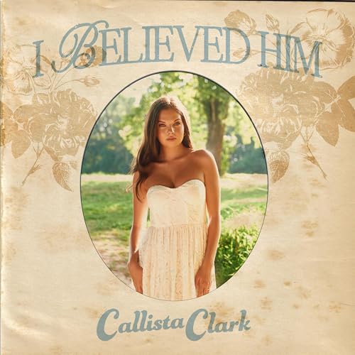 Play I Believed Him by Callista Clark on Amazon Music Unlimited