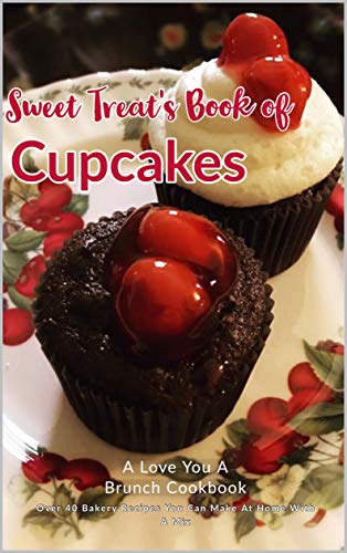 Amazon | Sweet Treats Book of Cupcakes: Over 40 Bakery Recipes You Can ...