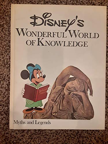 Disney's Wonderful World of Knowledge Volume 10: Myths and Legends ...