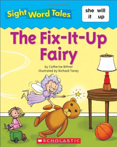 The Fix-it up Fairy: Catherine Bittner, Richard Torrey: 9780545016506 ...
