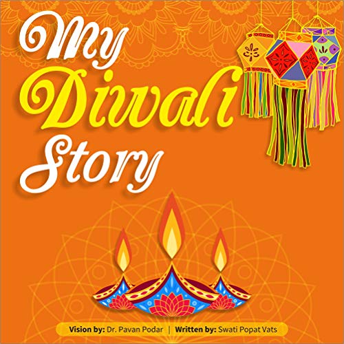 My Diwali Story eBook : Popat Vats, Dr.Swati, Mendonca, Purvi, Agrawal ...