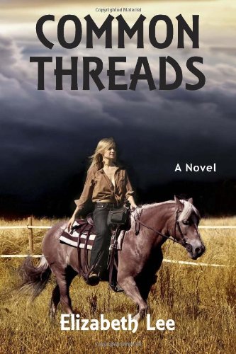 Common Threads: Lee, Elizabeth: 9781935254072: Amazon.com: Books