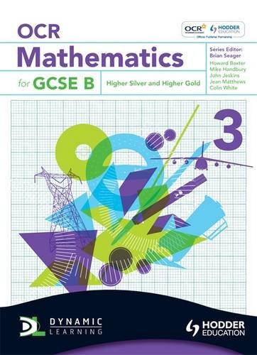 OCR Mathematics for GCSE Specification B - Student Book 3 Higher Silver ...