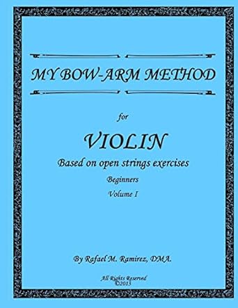 Amazon.com: My Bow-Arm Method for Violin: Based on Open Strings ...