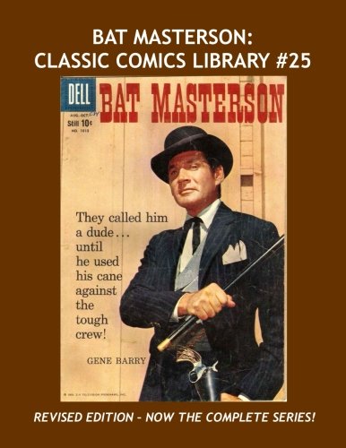 Bat Masterson: Classic Comics Library #25: Revised Edition - Now ...