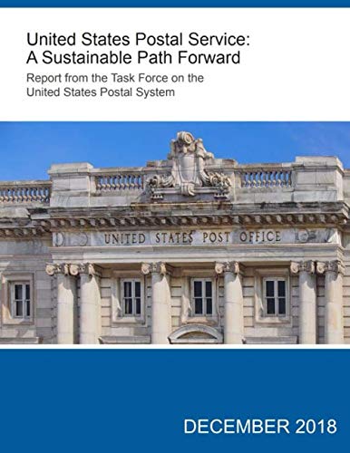 United States Postal Service: A Sustainable Path Forward: Report from ...