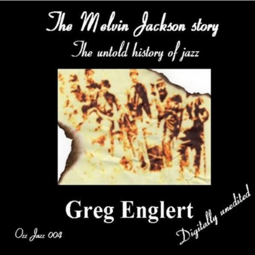 Amazon.com: The Melvin Jackson story : Greg Englert: Digital Music
