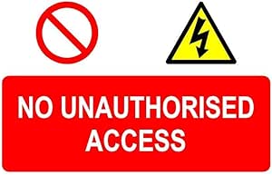 No unauthorised access safety sign - 1mm flexible Plastic sign (200mm x ...