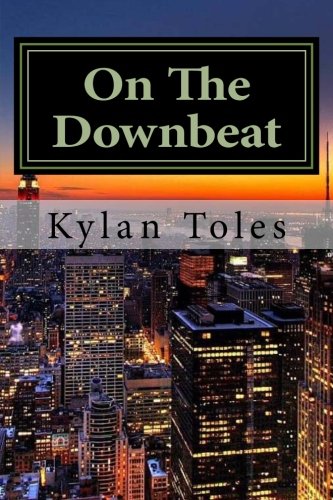 On The Downbeat: A Lucas Tate Adventure: Toles, Kylan: 9781477630198 ...