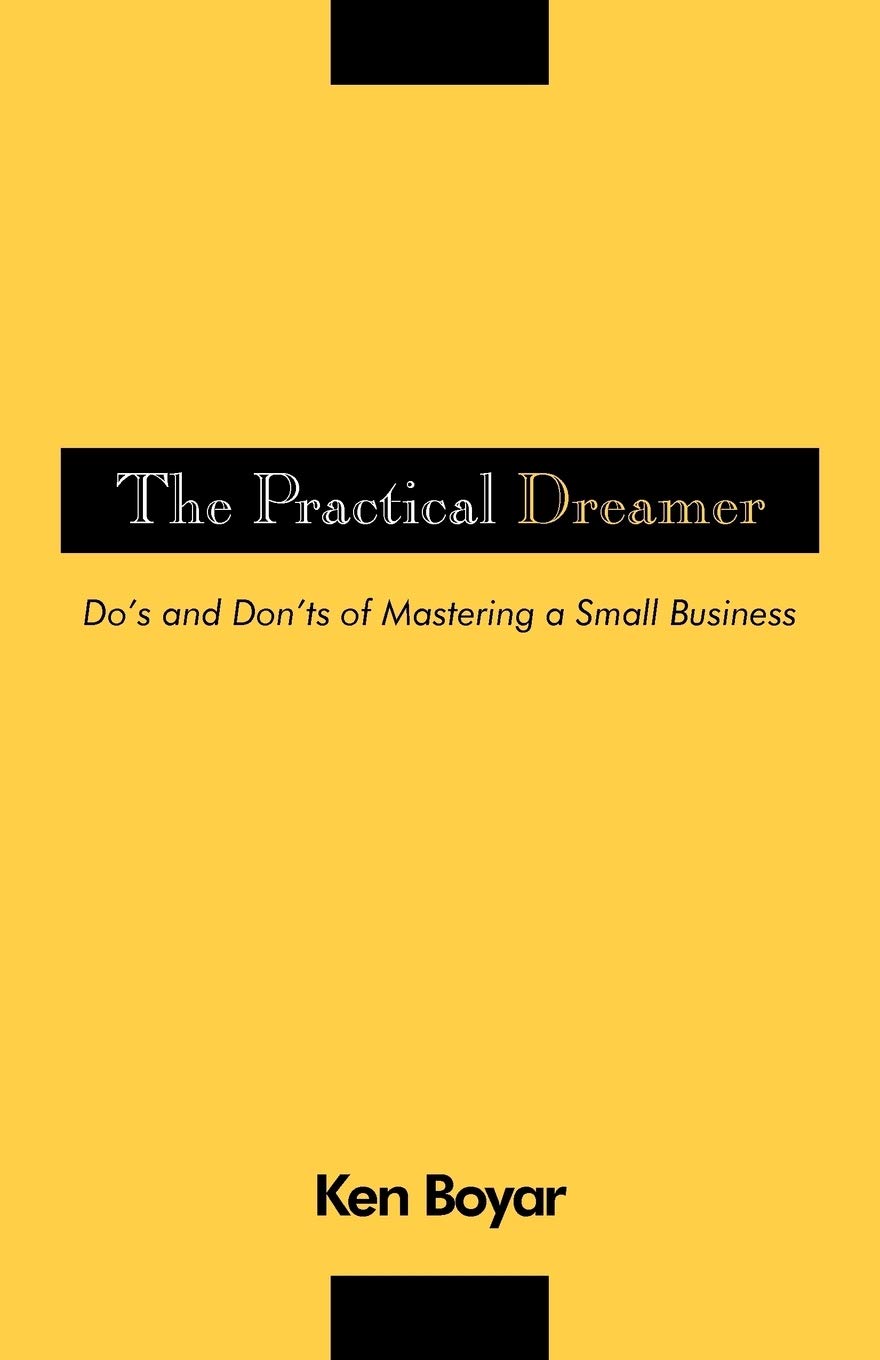 The Practical Dreamer: Do's and Don'ts of Mastering a Small Business ...