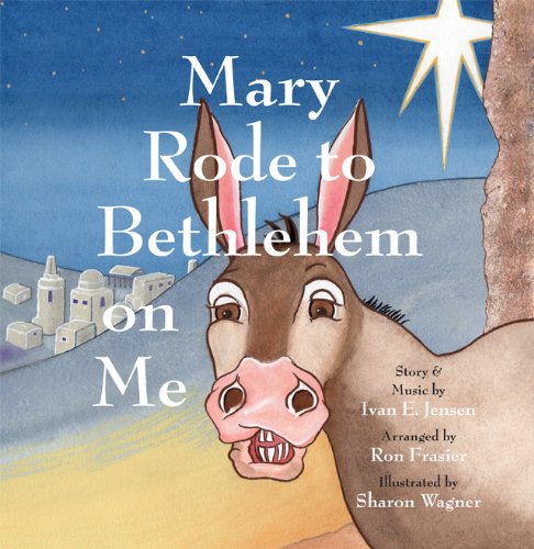 Amazon.com: Mary Rode to Bethlehem on Me: 9781432794736: Jensen, Ivan ...