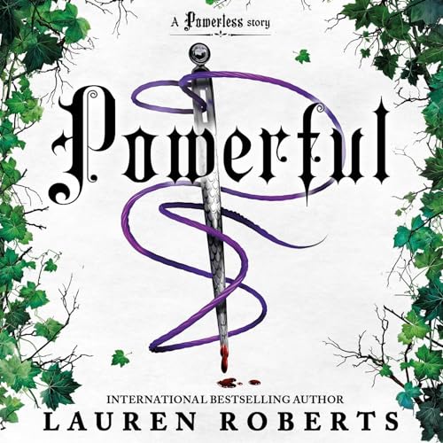 Powerful: A Powerless Story (Audio Download): Lauren Roberts, Kevin ...