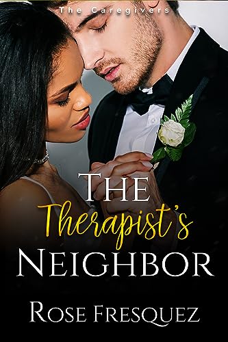 The Therapist's Neighbor (A Prequel Novella): A Second Chance ...