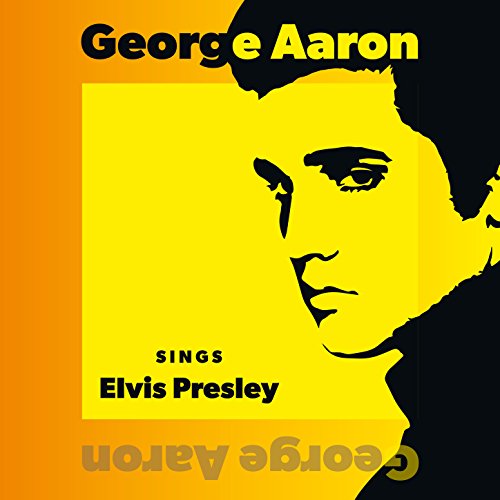 Amazon.com: Sings Elvis Presley : George Aaron: Digital Music