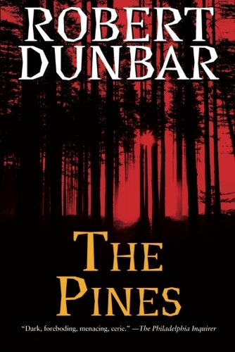 Amazon.com: The Pines: 9781477806388: Dunbar, Robert: Books