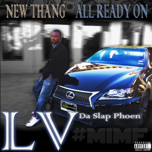 Play New Thang All Ready On by LV da Slap Phoen on Amazon Music