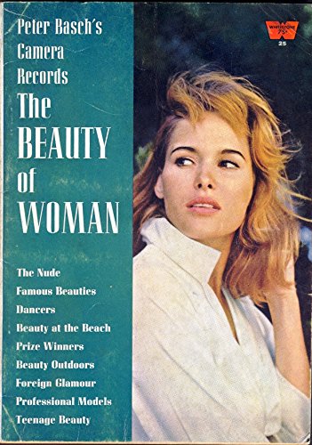 Peter Basch's Camera Records the Beauty of Woman (A Whitestone Book 25 ...