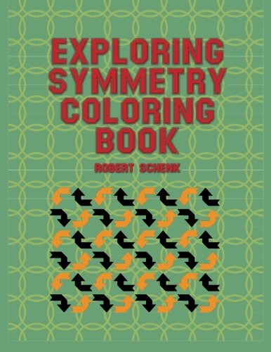 Amazon.com: Exploring Symmetry Coloring Book: 9781517377236: Schenk ...